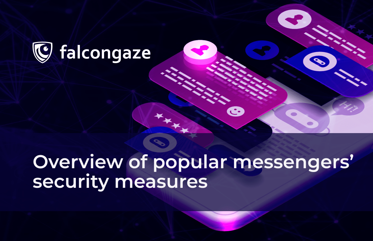 Overview of popular messengers’ security measures - Falcongaze